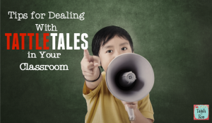 Dealing with Tattle Tales in your Classroom